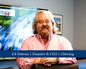 eDriving | Ed Dubens | The Enterprise World