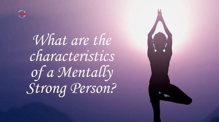 What are the characteristics of Strong Mentality. | The Enterprise World