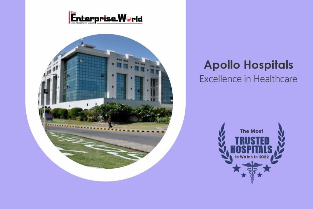Apollo Hospitals- Excellence in Healthcare | The Enterprise World