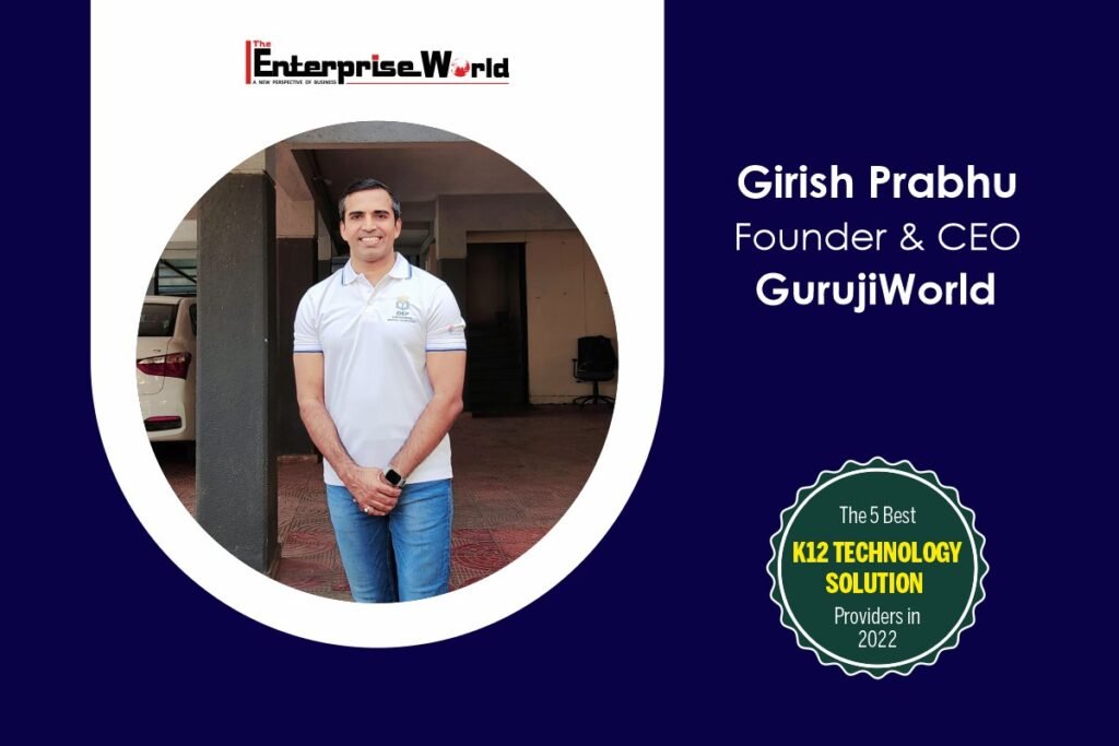 GurujiWorld- Simplifying Learning | Girish Prabhu | The Enterprise World