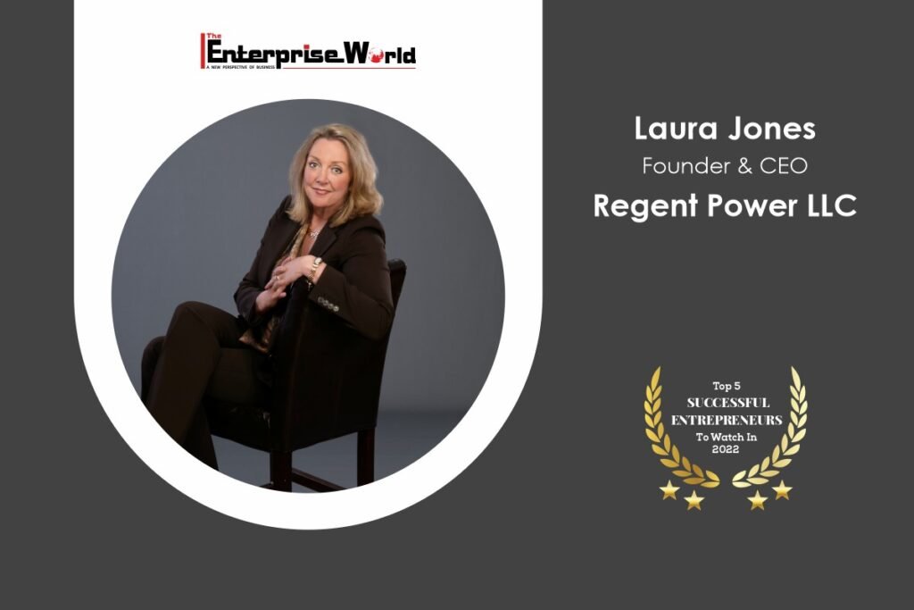 Regent Power LLC -Advancing the Energy Revolution | Laura Jones | The ...