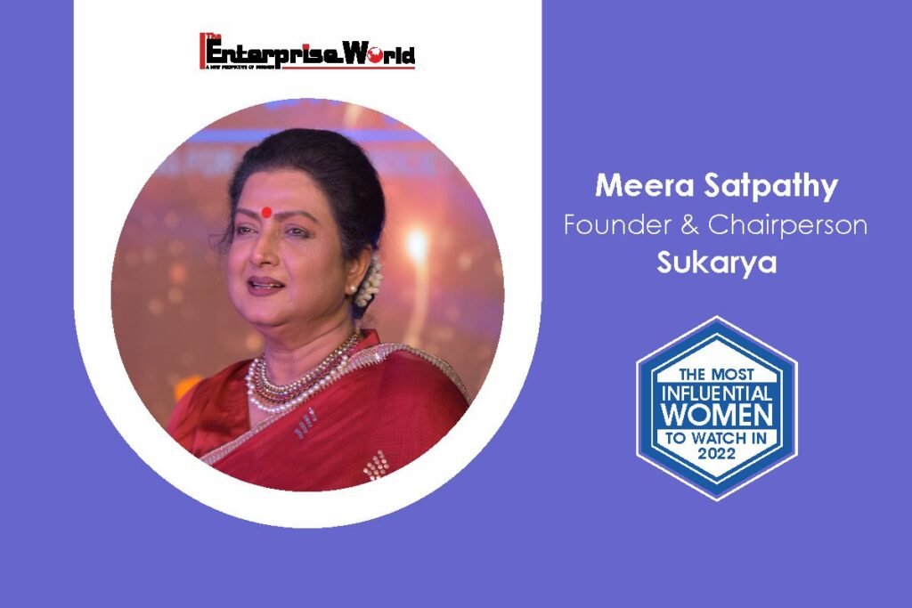 Sukarya - Changing the Reality | Meera Satpathy | The Enterprise World