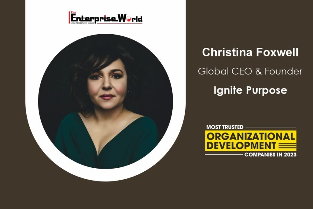 Ignite Purpose-Power of Connection| Christina Foxwell | The Enterprise ...