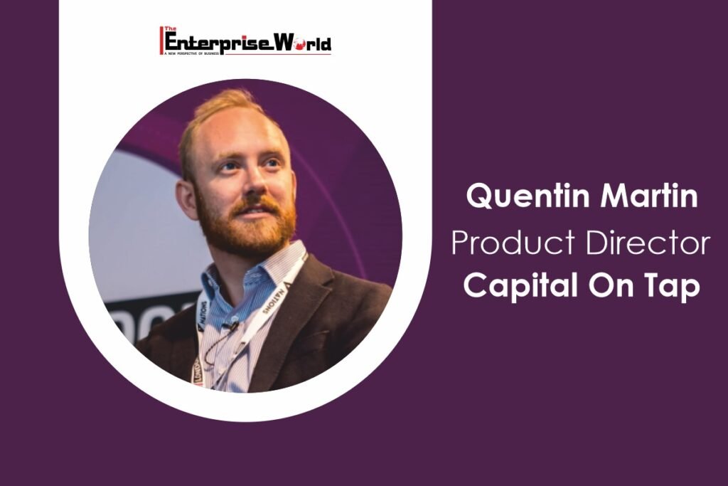 Interview with Quentin Martin, Product Director at Capital On Tap|2023 ...