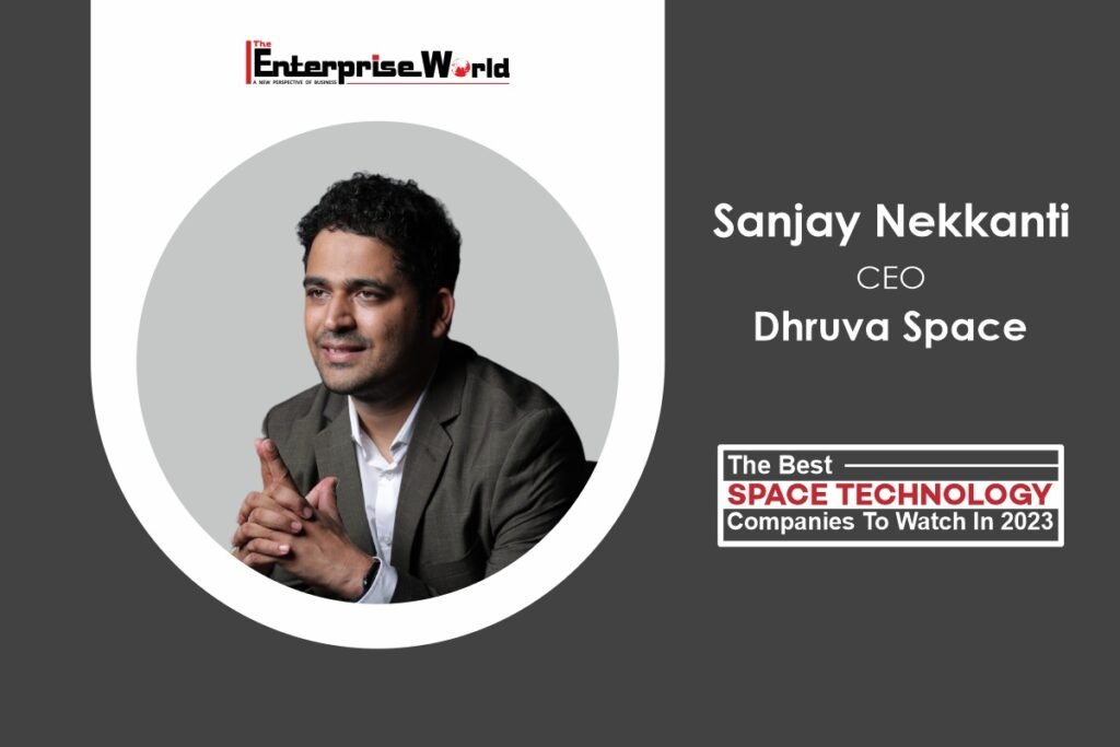 Dhruva Space | Sanjay Nekkanti: Designing the Future of Space | The ...