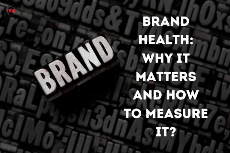 Brand Health: Why it Matters and how to Measure It | The Enterprise World