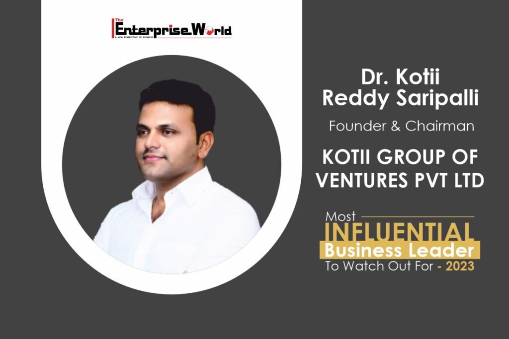 Kotii Group Of Ventures Pvt Ltd | Kotii Reddy Saripalli | The ...