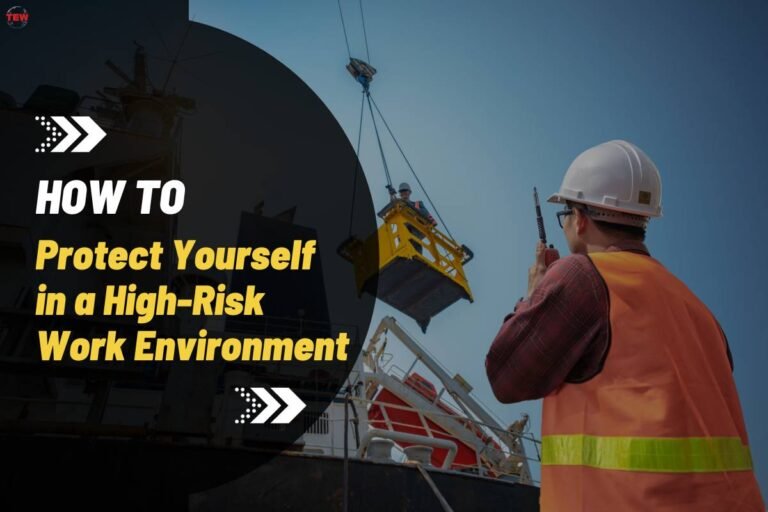 High-Risk Work Environment: 5 Steps To Protect Yourself | The ...