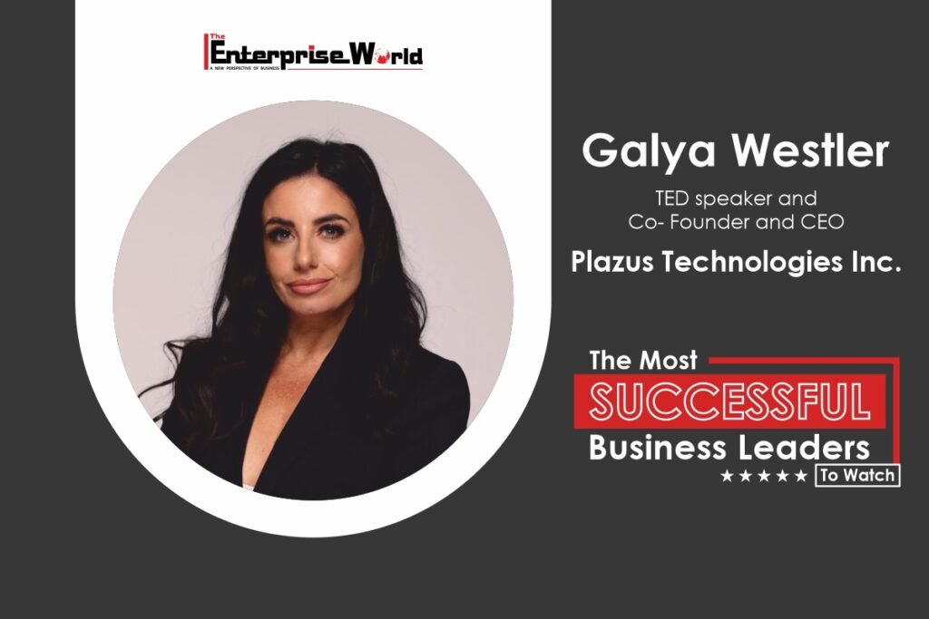 Galya Westler | Plazus Technologies Inc: Shaping the Future of Tech ...