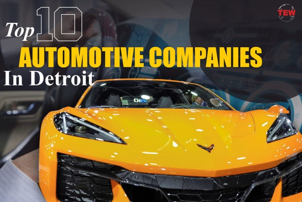 Top 10 Automotive Companies in Detroit | The Enterprise World