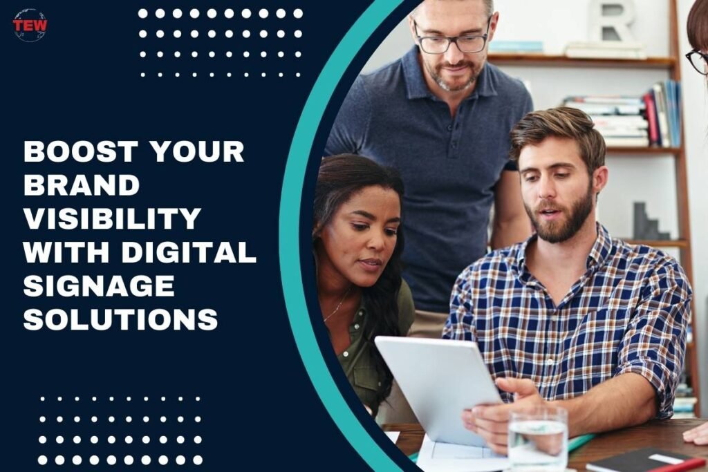 Boost Your Brand Visibility with Digital Signage Software | The ...