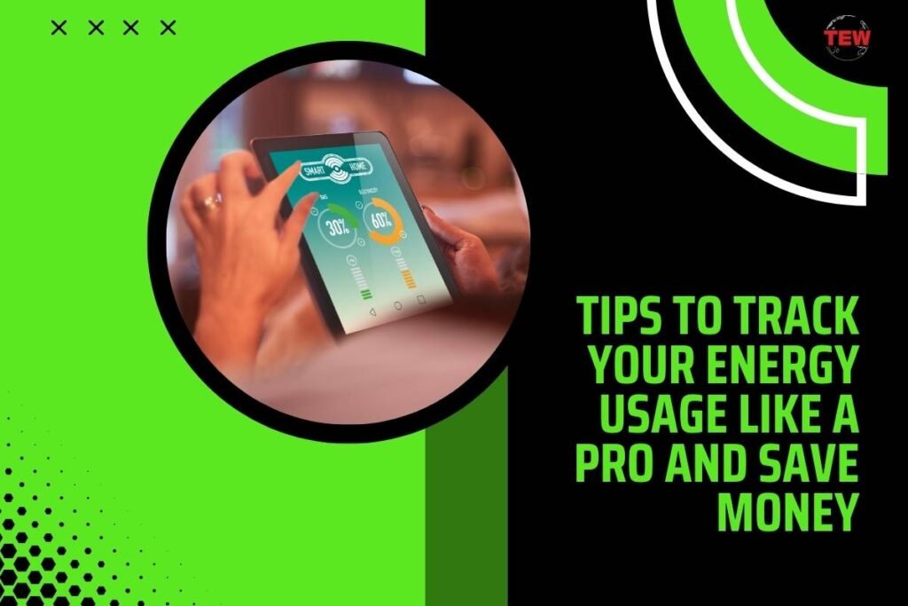 8 Tips for Tracking Energy Usage That Helps to Save Money | The ...