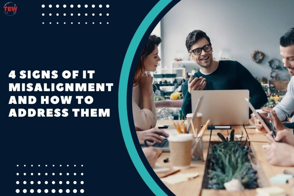 4 Signs of IT Misalignment and How to Address Them | The Enterprise World