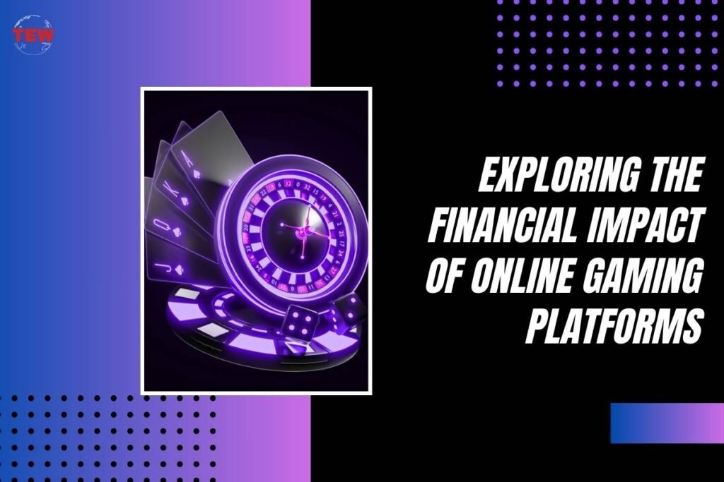 Financial Impact of Online Gaming Platforms | The Enterprise World