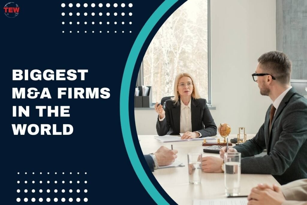 4 Biggest M&A Firms in the World | The Enterprise World