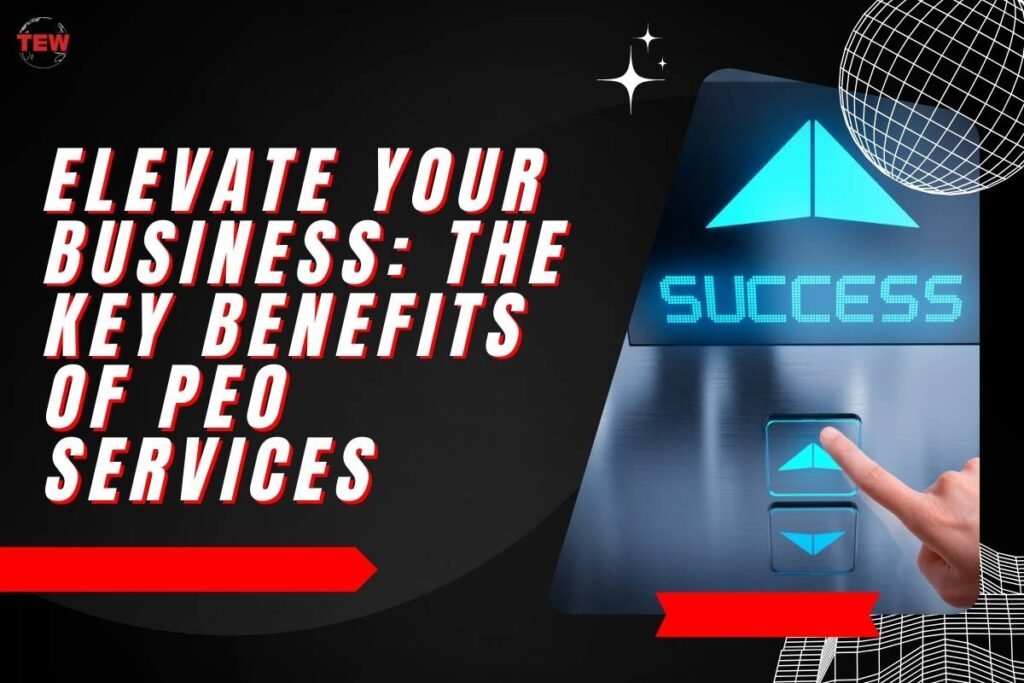 The Key Benefits of Professional Employer Organization Services | The ...