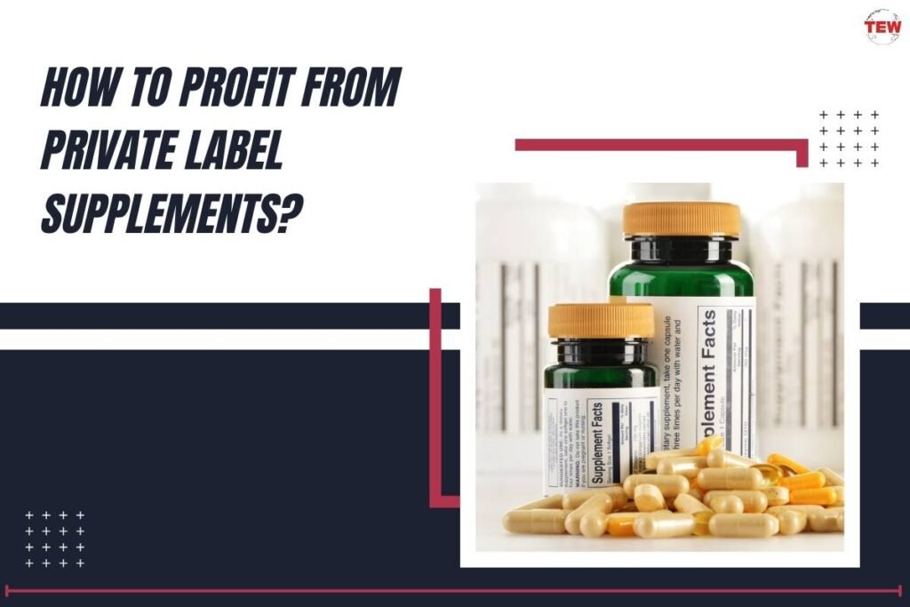 How to Profit From Private Label Nutritional Supplements? | The ...