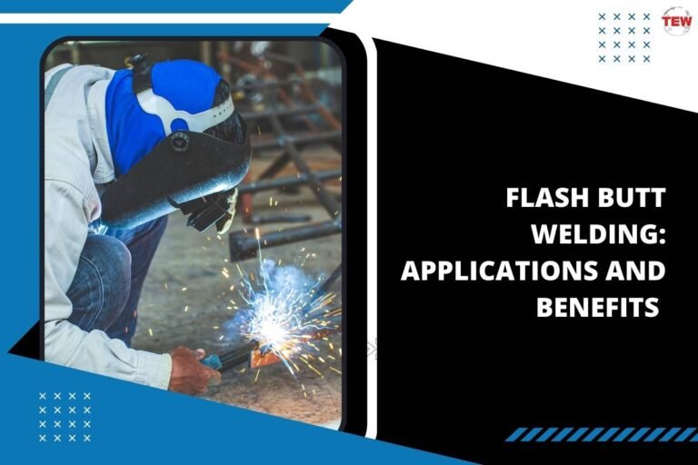 Flash Butt Welding: Applications and Benefits | The Enterprise World