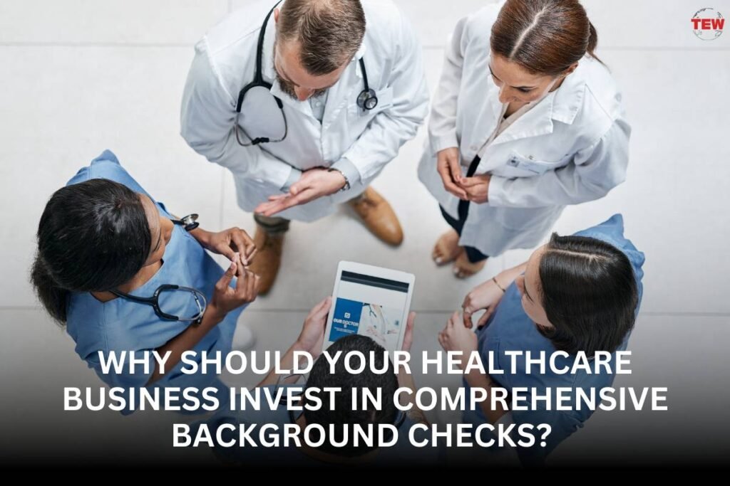 Healthcare Background Checks: 6 Fundamental Reasons | The Enterprise World