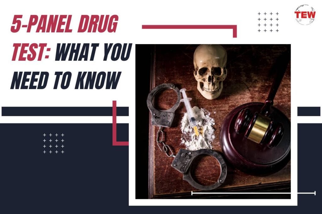 5-Panel Drug Test: What You Need to Know? | The Enterprise World