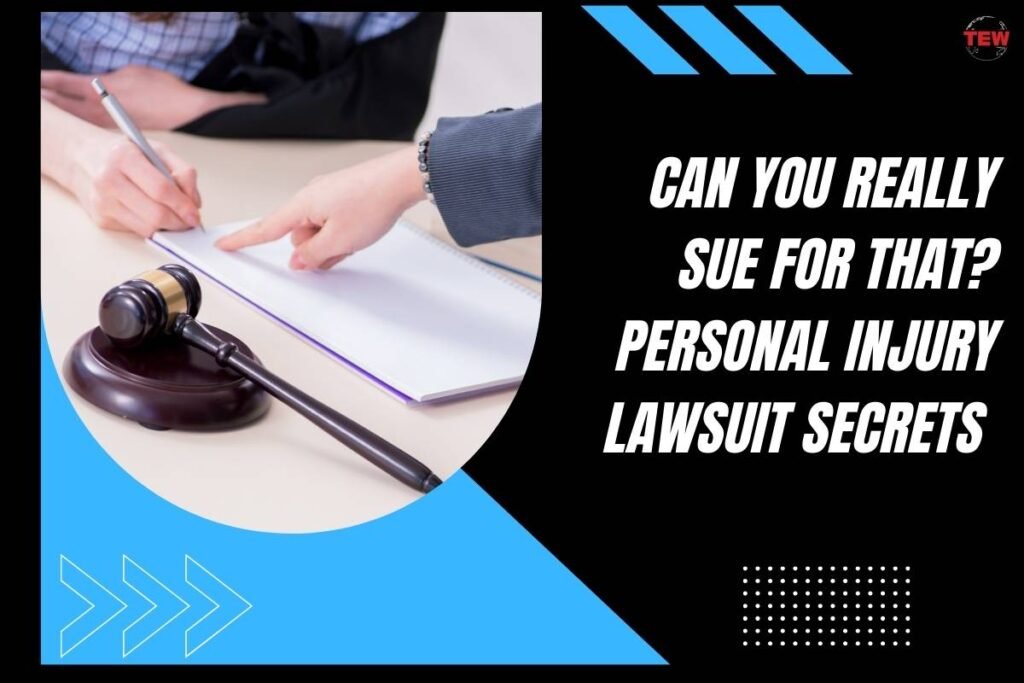 Personal Injury Lawsuit Secrets: Can You Really Sue for That? | The ...