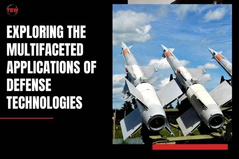 Exploring the 5 Multifaceted Applications of Defense Technologies | The ...