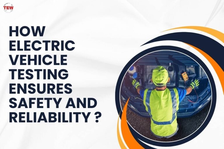7 Points for Electric Vehicle Testing Ensure Safety | The Enterprise World