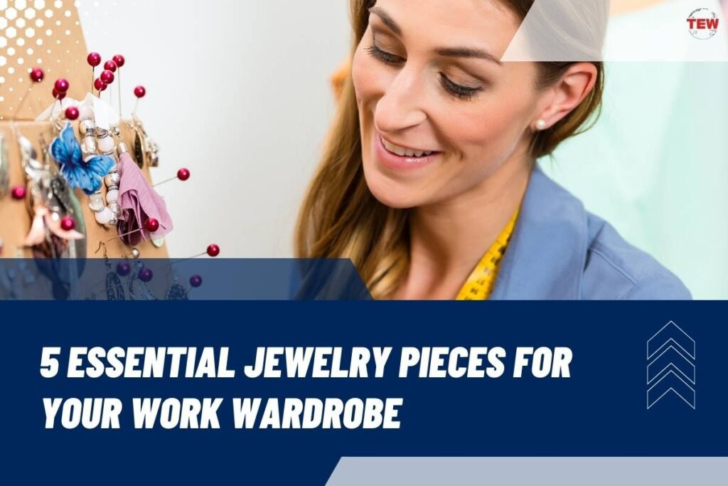 5 Essential Jewelry Pieces for Your Work Wardrobe | The Enterprise World